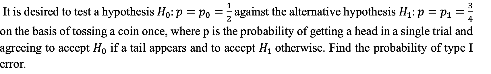 Solved It is desired to test a hypothesis H0:p=p0=21 against | Chegg.com