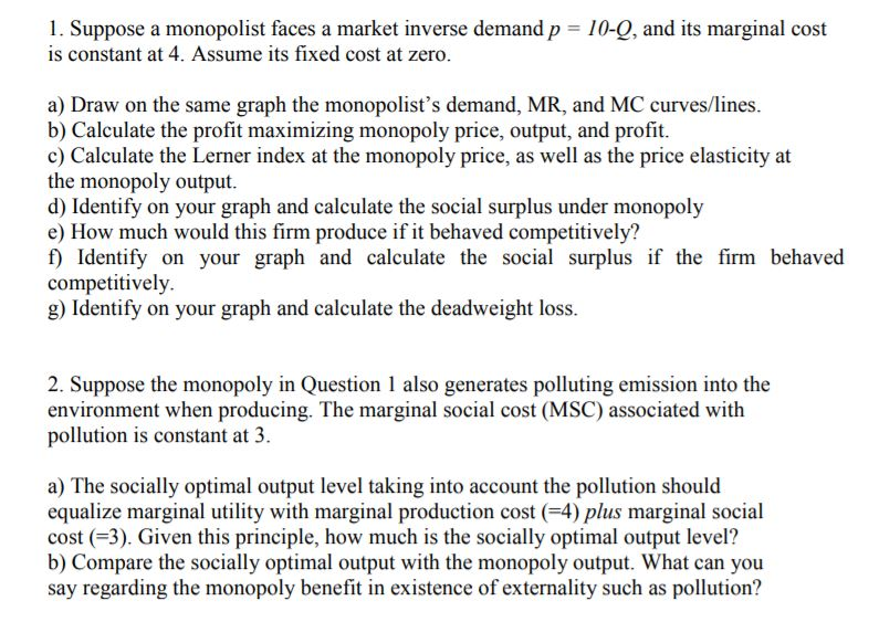 Solved 1. Suppose a monopolist faces a market inverse demand | Chegg.com