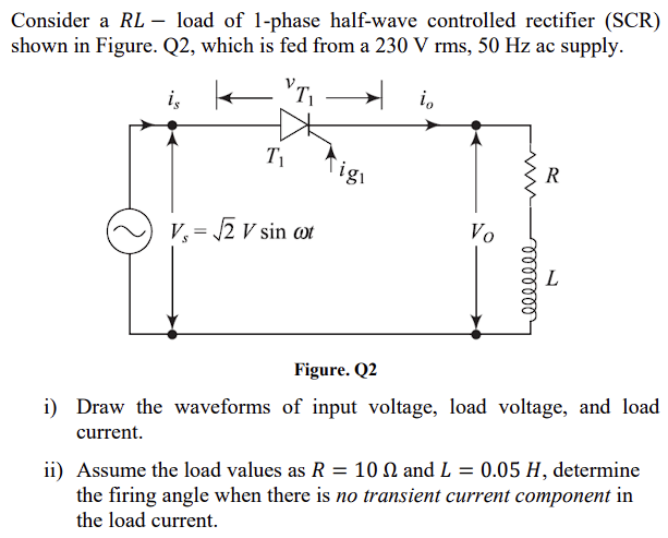Solved Consider a RL- ﻿load of 1-phase half-wave controlled | Chegg.com