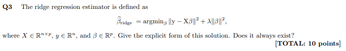 Q3 The ridge regression estimator is defined as | Chegg.com