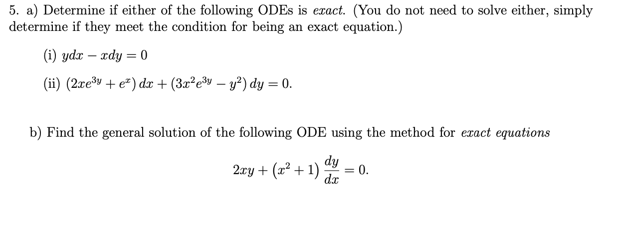 Solved 5. a) Determine if either of the following ODEs is | Chegg.com