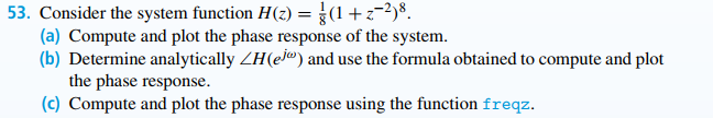 Solved 3. Consider the system function H(z)=81(1+z−2)8. (a) | Chegg.com