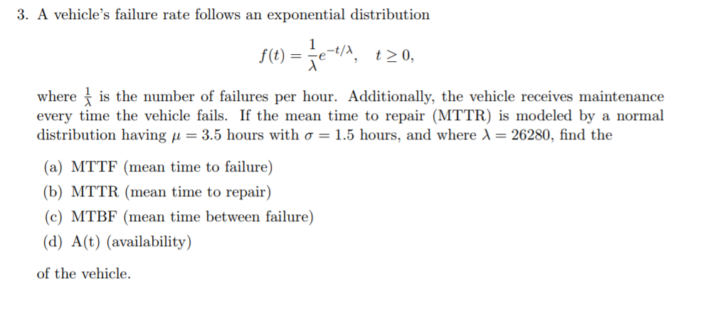 Solved 3. A vehicle's failure rate follows an exponential | Chegg.com