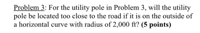 Solved Problem 3: For the utility pole in Problem 3, will | Chegg.com