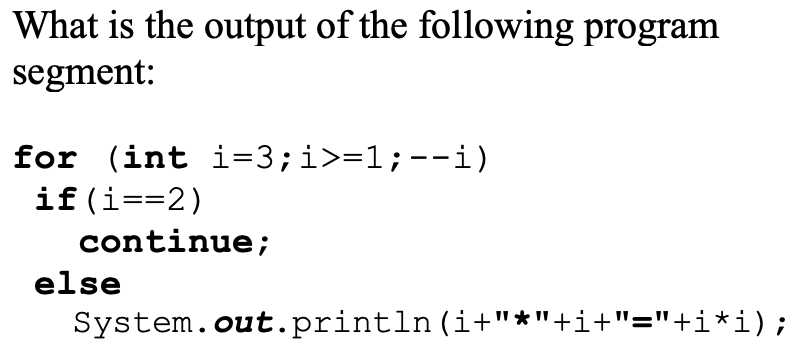 Solved What is the output of the following program segment: | Chegg.com