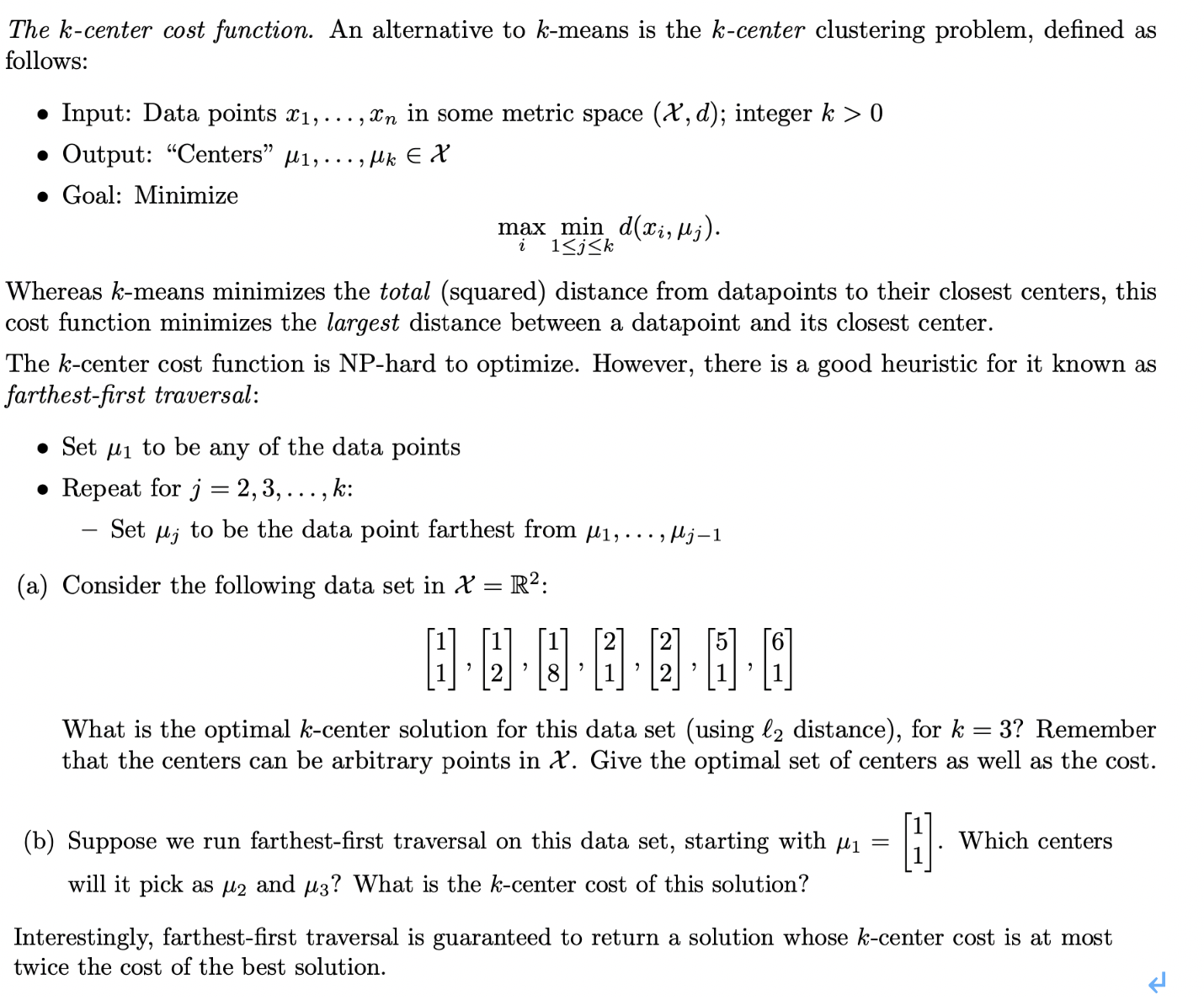 Solved The k-center cost function. An alternative to k-means | Chegg.com