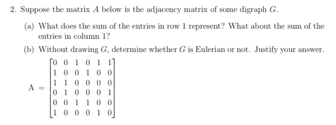 Solved Suppose the matrix A below is the adjacency matrix of | Chegg.com
