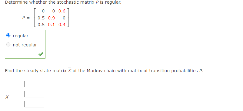 Solved Determine whether the stochastic matrix P is regular. | Chegg.com