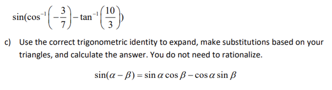 Solved 10 sin(cos (3) tan 3 c) Use the correct trigonometric | Chegg.com