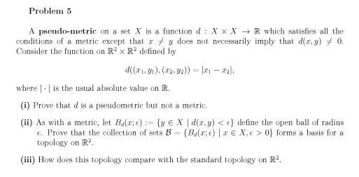 Solved A pseudo-metric on a set X is a function d:X×X→R | Chegg.com