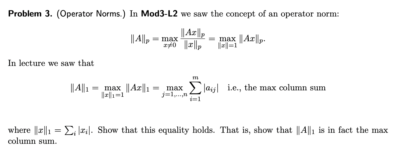Solved Problem 3. (Operator Norms.) In Mod3-L2 we saw the | Chegg.com