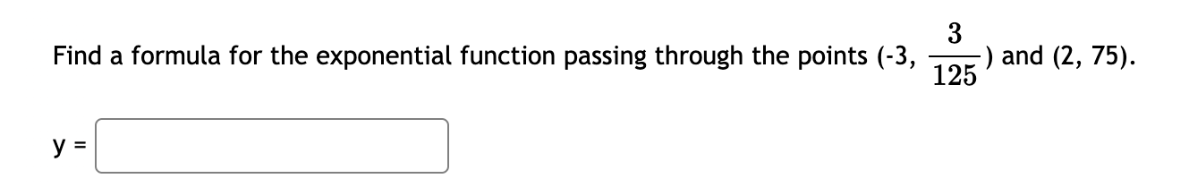 Solved Find a formula for the exponential function passing | Chegg.com