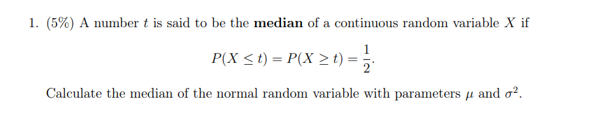 Solved 1. (5%) ﻿A number t is said to be the median of a | Chegg.com