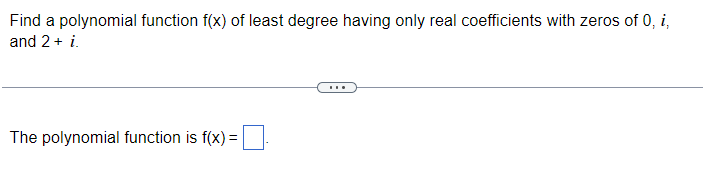 Solved Find a polynomial function f(x) of least degree | Chegg.com