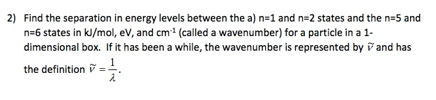 Solved 2) Find the separation in energy levels between the | Chegg.com