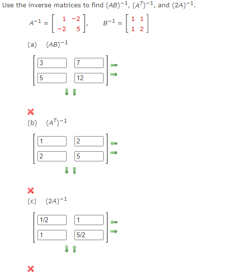 Solved Use the inverse matrices to find (AB)-1, (A)-1, and | Chegg.com