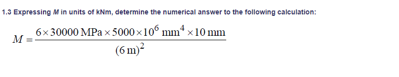 Solved 1.3 Expressing M in units of kNm, determine the | Chegg.com