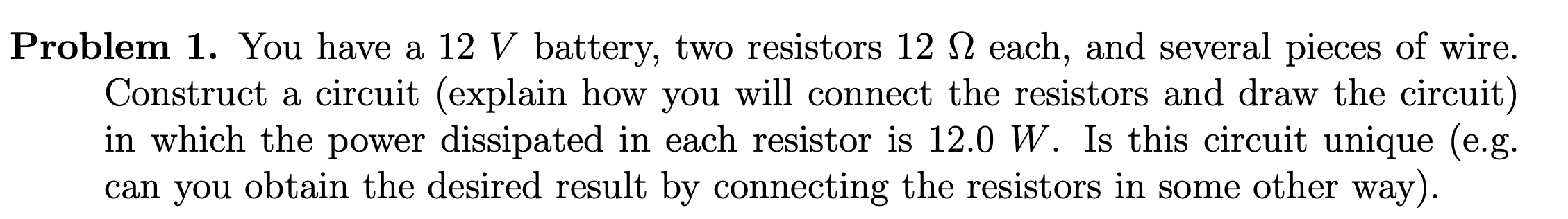 Solved Problem 1. You have a 12 V battery, two resistors 12Ω | Chegg.com