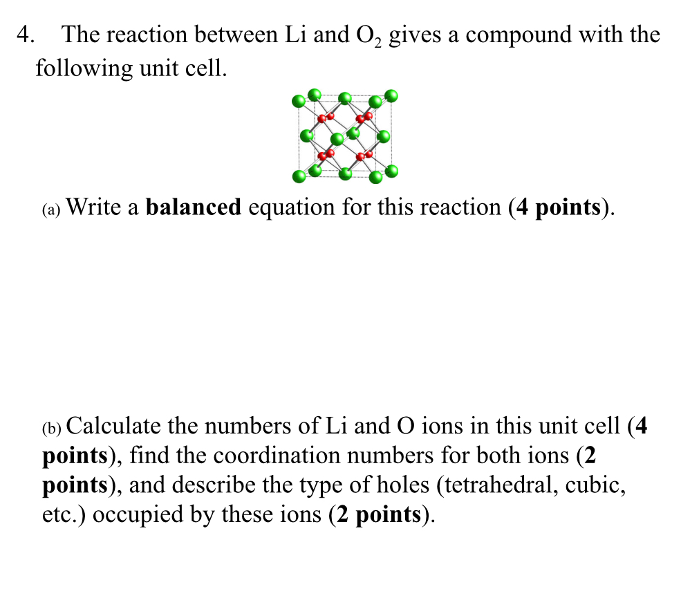 Solved 4. The reaction between Li and O2 gives a compound | Chegg.com