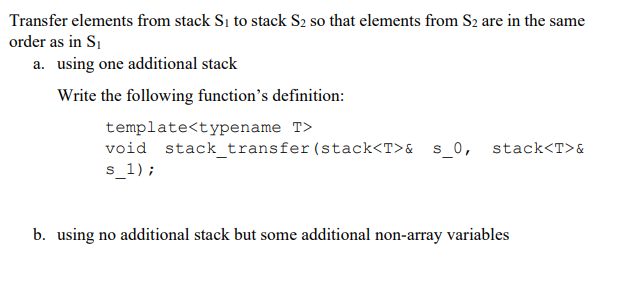 Solved Transfer elements from stack S, to stack S2 so that | Chegg.com