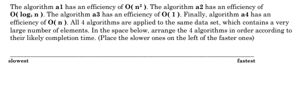 Solved The Algorithm A1 Has An Efficiency Of On2 The 