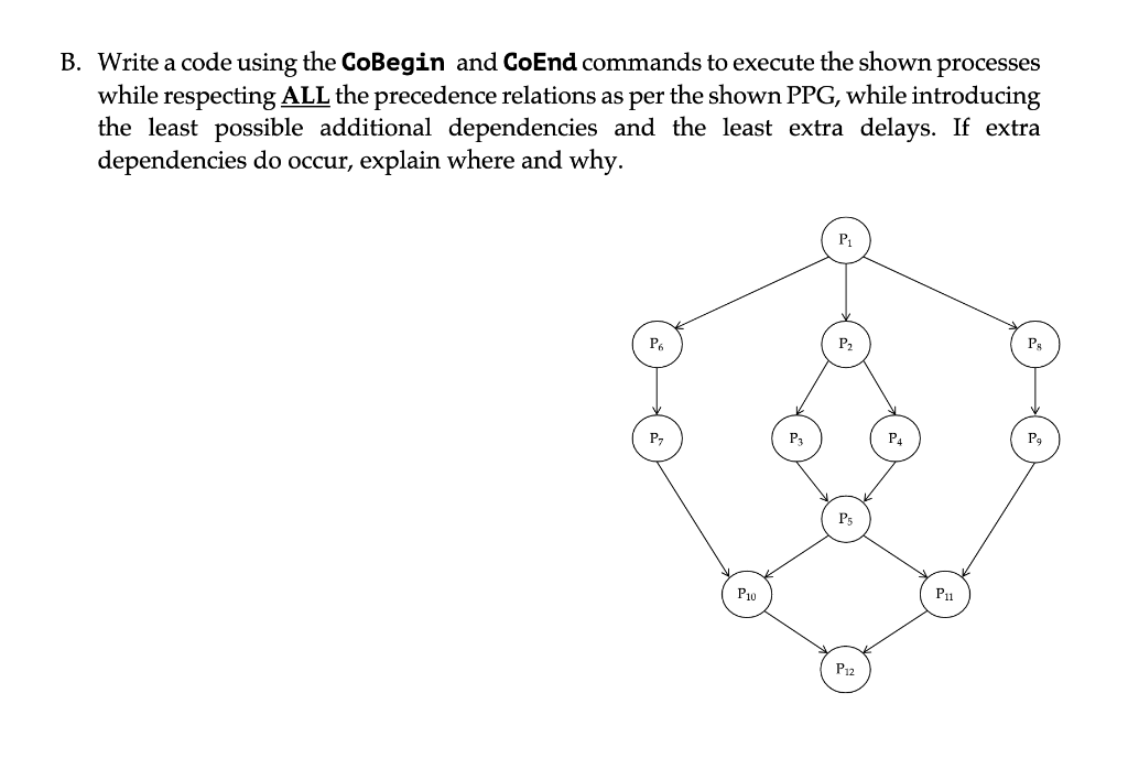 Solved B. Write a code using the CoBegin and CoEnd commands | Chegg.com