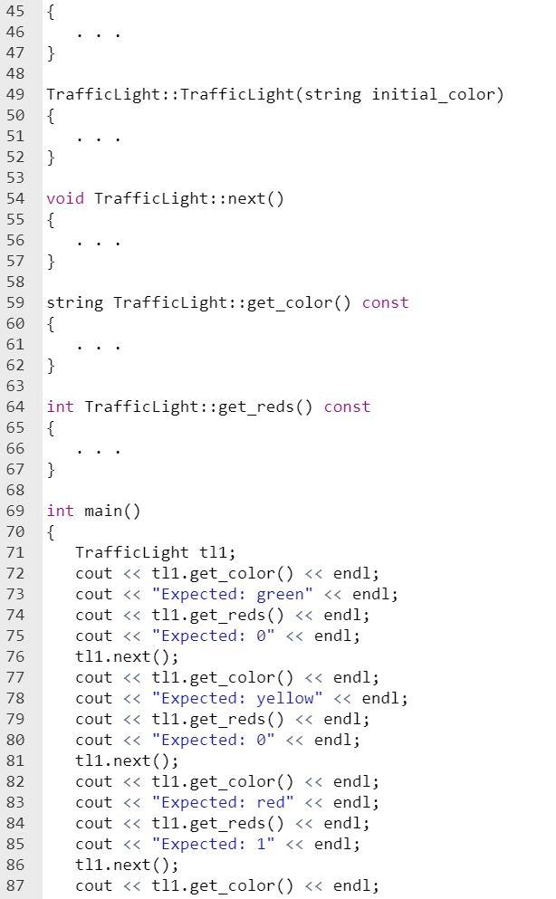 Solved Implement a class that simulates a traffic light. The | Chegg.com