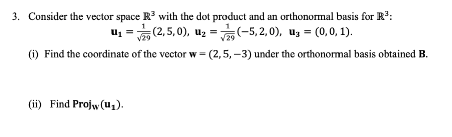 Solved = = 3. Consider the vector space R3 with the dot | Chegg.com