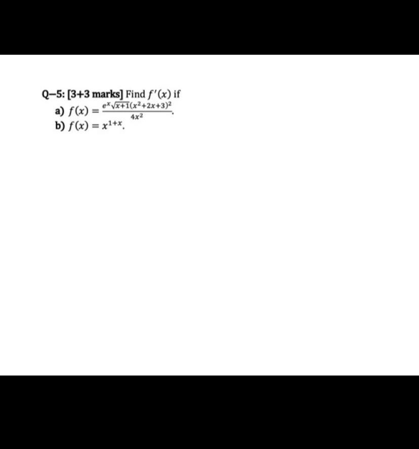 Solved Q-5: [3+3 marks] Find f′(x) if a) | Chegg.com