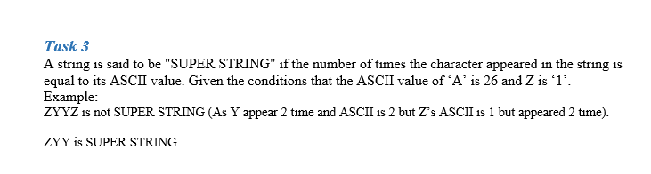 Solved Task 3 A string is said to be "SUPER STRING" if the | Chegg.com