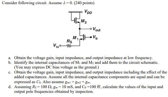 Solved Consider following circuit. Assume λ=0. ( 240 points) | Chegg.com