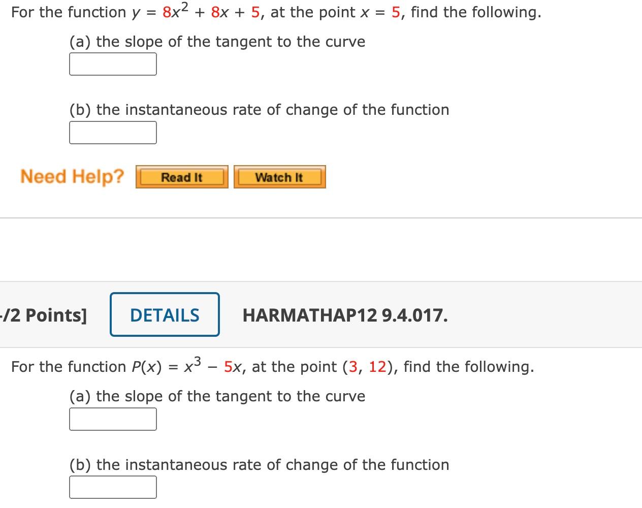 Solved For the function y=8x2+8x+5, at the point x=5, find | Chegg.com