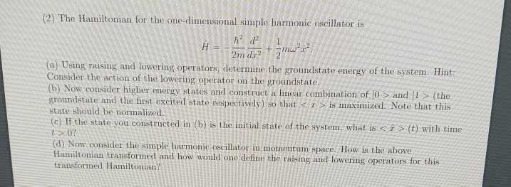 Solved (2) The Hamiltonian for the one-dimensional simple | Chegg.com