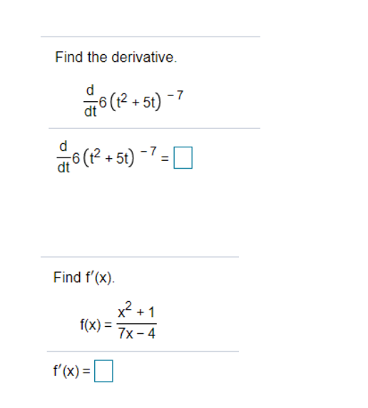 Solved Find the derivative. d -6 + 5t) - 6 (tê + 5t) -- D d | Chegg.com