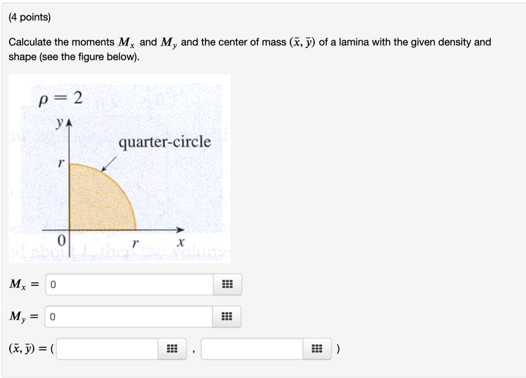 Solved Calculate the moments Mx and My and the center of | Chegg.com