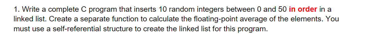 Solved 1. Write a complete C program that inserts 10 random | Chegg.com