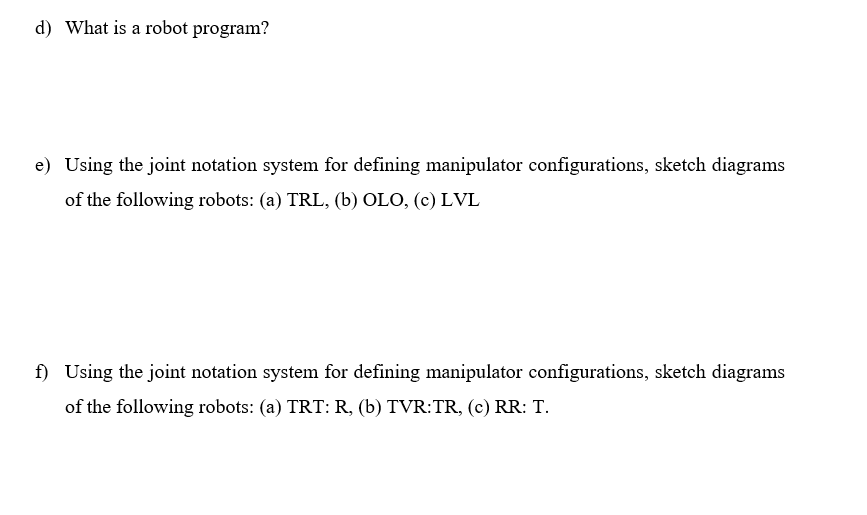 Solved d) What is a robot program? e) Using the joint | Chegg.com