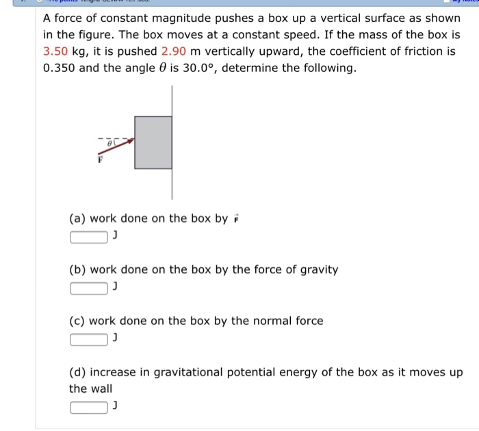 Solved A force of constant magnitude pushes a box up a | Chegg.com