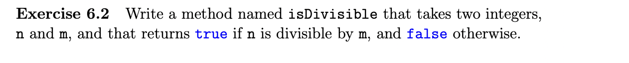 Solved Exercise 62 Write A Method Named Isdivisible That 