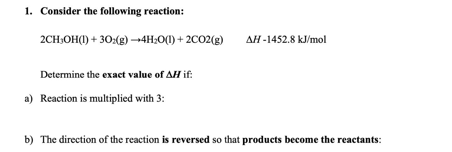 Solved 1. Consider the following reaction: 2CH3OH(1) + | Chegg.com