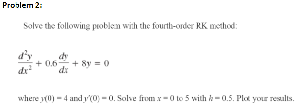 Solved Solve the following problem with the fourth-order RK | Chegg.com