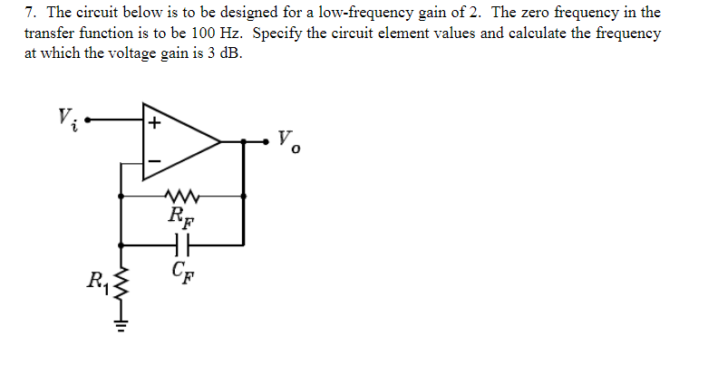 Solved 7. The circuit below is to be designed for a | Chegg.com