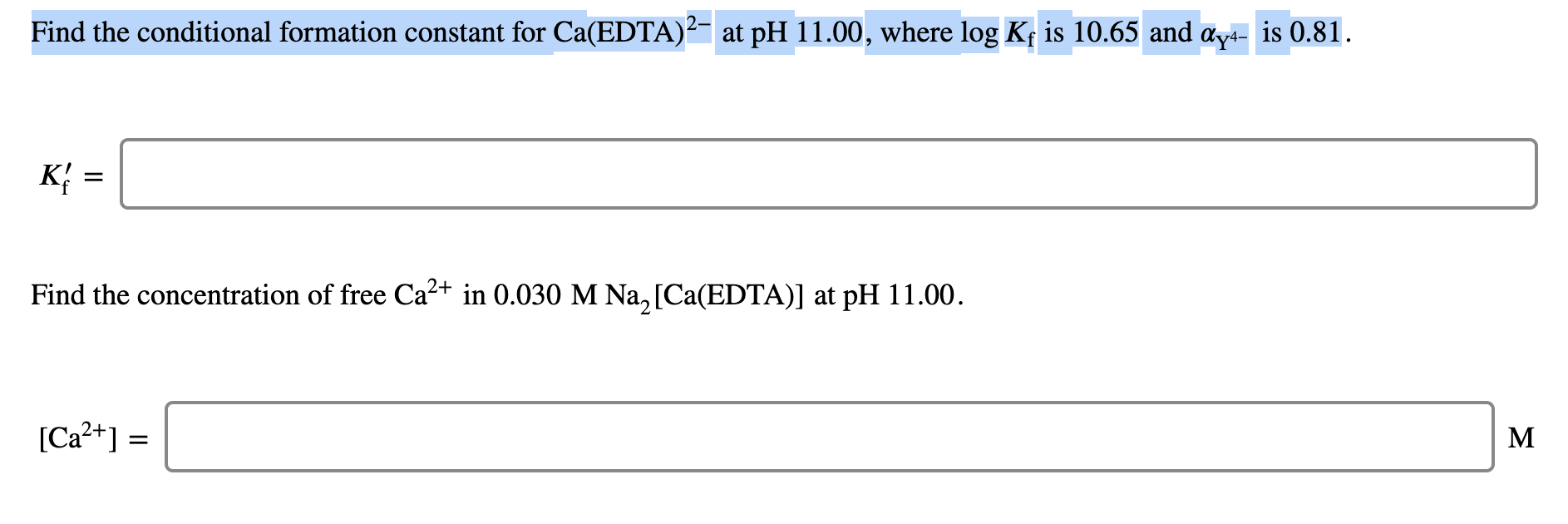 Solved Find the conditional formation constant for | Chegg.com