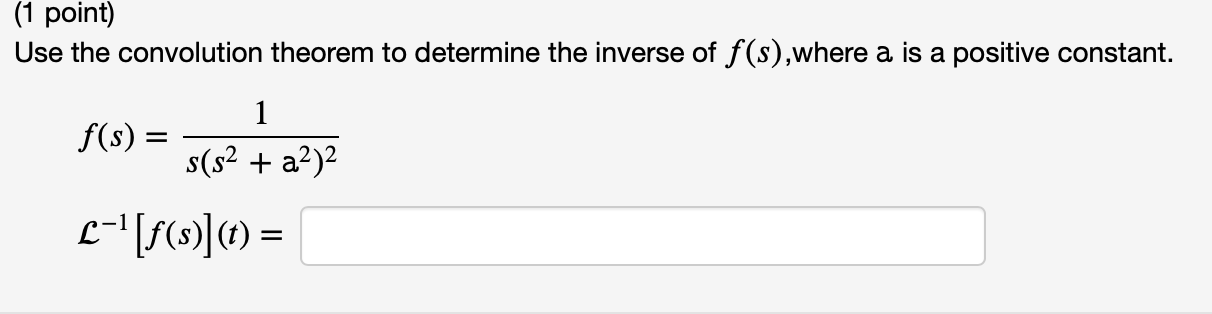 Solved Use the convolution theorem to determine the inverse | Chegg.com