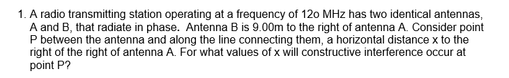Solved 1. A radio transmitting station operating at a | Chegg.com