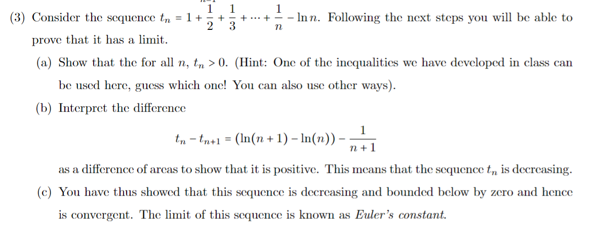 Solved Consider the sequence tn=1+21+31+⋯+n1−lnn. Following | Chegg.com