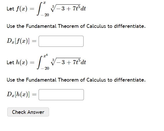 Solved Let f(x)=∫−20x2−3+7t5dt Use the Fundamental Theorem | Chegg.com