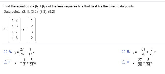 Solved Find the equation y 0 + β 1 x of the least-squares | Chegg.com