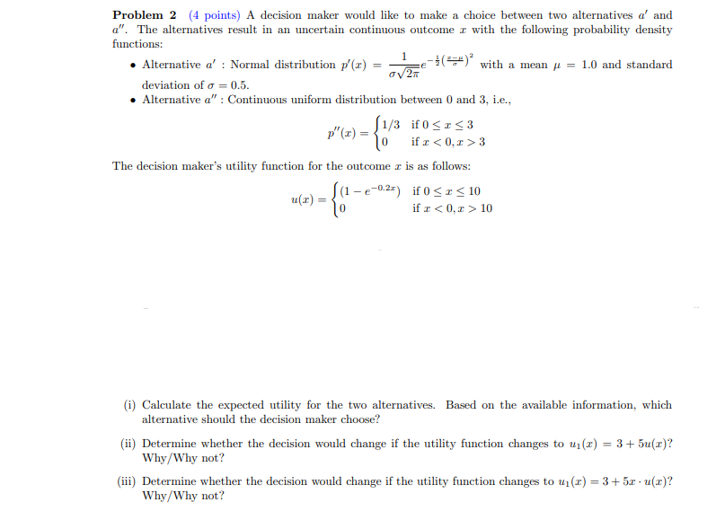 Solved 1 Problem 2 (4 points) A decision maker would like to | Chegg.com