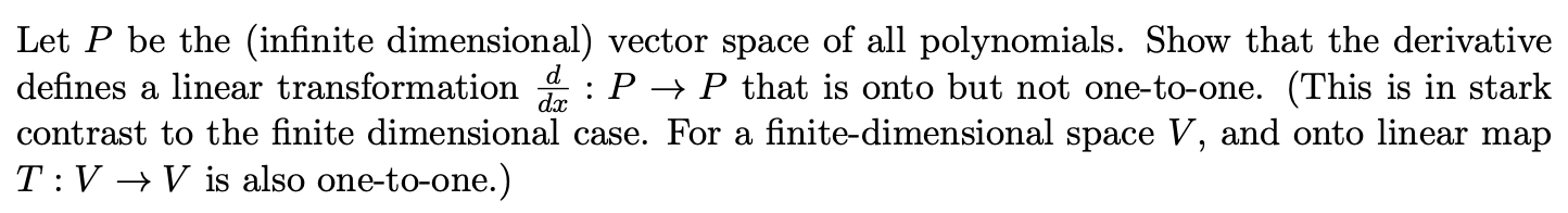 Solved Let P be the (infinite dimensional) vector space of | Chegg.com